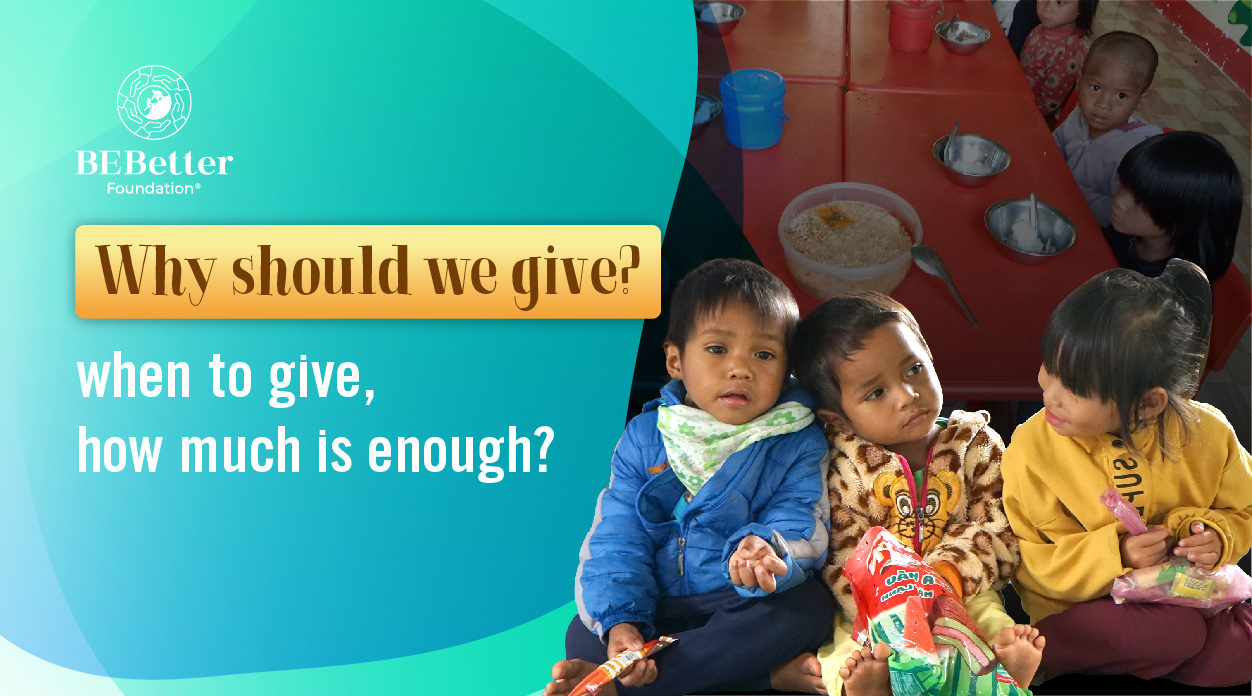 Why should we give, when to give How much is enough? - Be Better Foundation